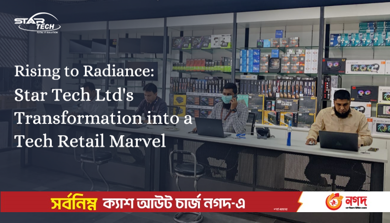 Rising to Radiance: Star Tech Ltd's Transformation into a Tech Retail ...